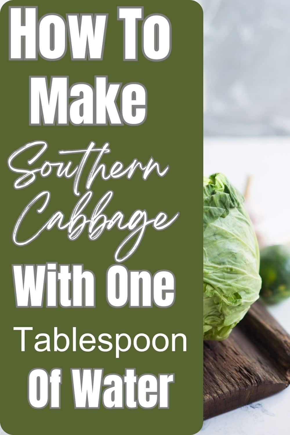 How To Make Easy Southern Cabbage With A Tablespoon of Water